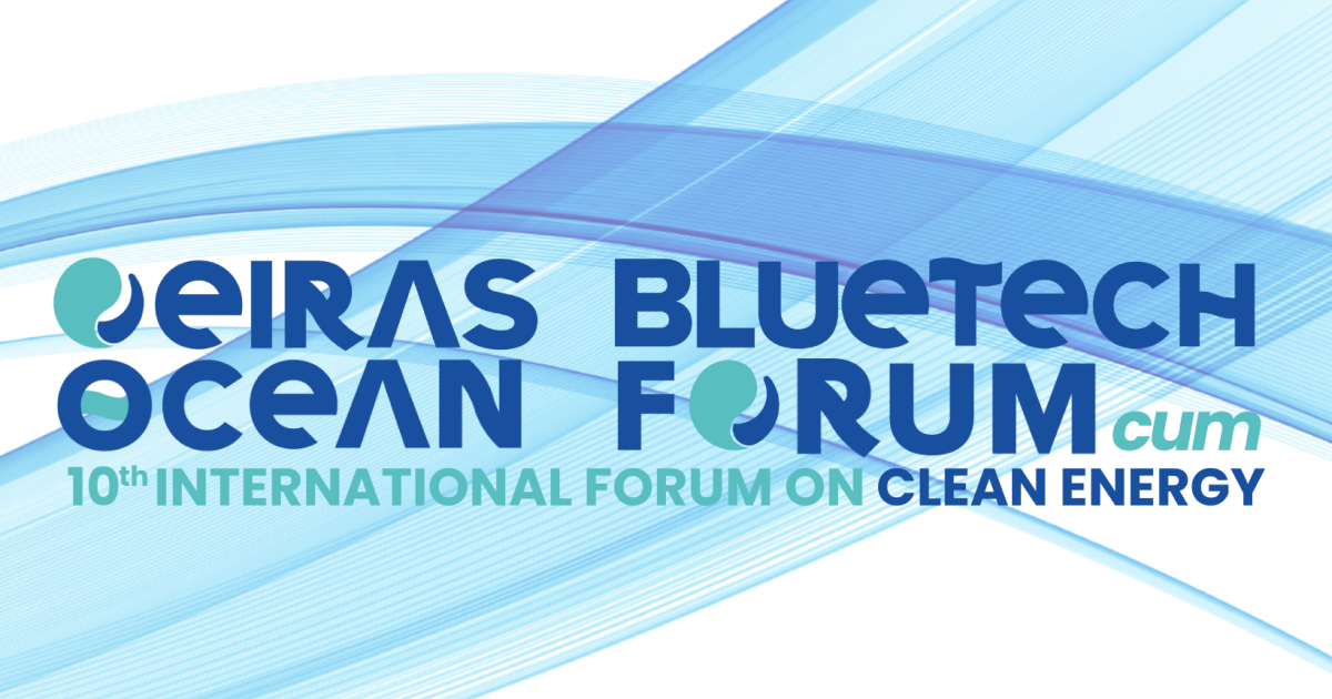 OEIRAS BLUETECH OCEAN FORUM cum - 10TH INTERNATIONAL FORUM ON CLEAN ENERGY